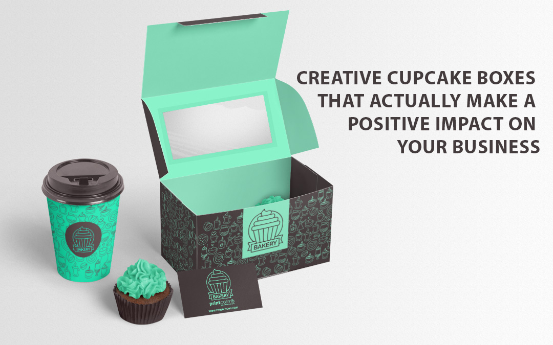 Creative Cupcake Boxes that Make a Positive Impact on Your Business