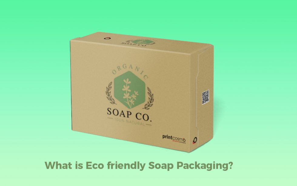 Eco Friendly Soap Packaging – Save the Environment | PrintCosmo